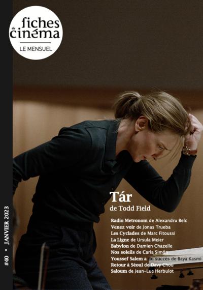 Tár de Todd Field | Revue Les Fiches du Cinéma #40