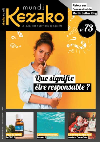 Que signifie être responsable ? | Magazine Kezako Mundi #73